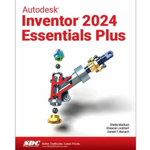 OTC Bookstore - PICK FORMAT: AUTODESK INVENTOR 2024 ESSENTIALS PLUS OTC Bookstore - PICK FORMAT: AUTODESK INVENTOR 2024 ESSENTIALS PLUS