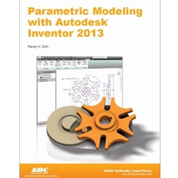 OTC Bookstore - PARAMETRIC MODELING WITH AUTODESK INVENTOR 2013 (P)